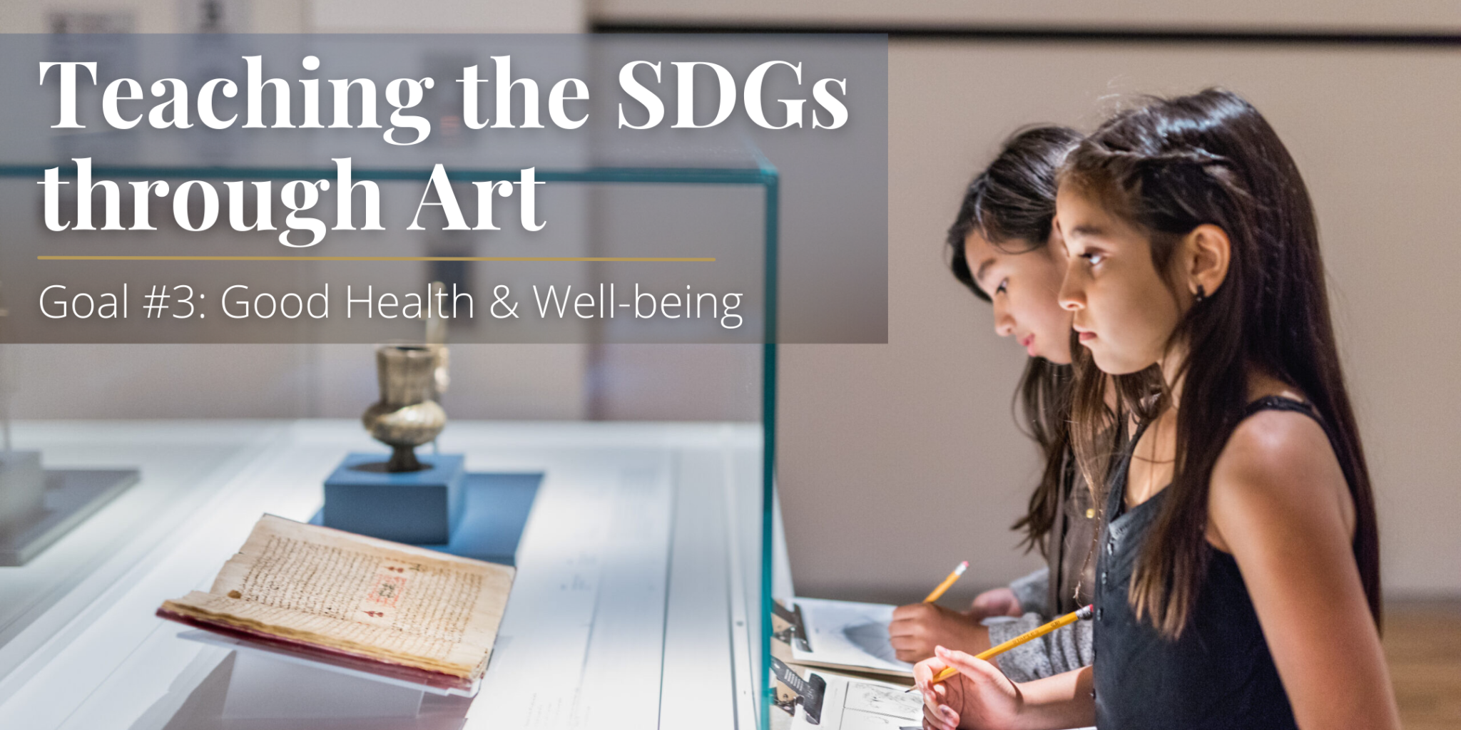 Teaching the SDGs through Art - Goal #3: Good Health & Well-being - Aga ...